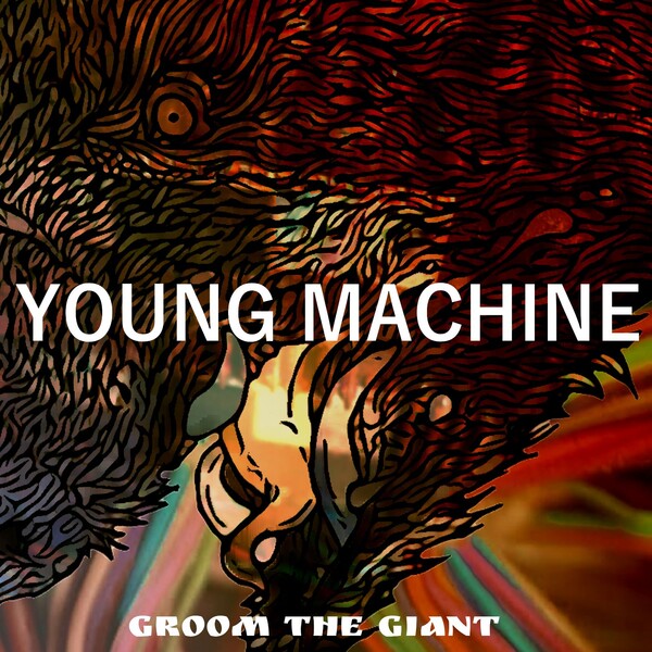 Young Machine by Groom the Giant (Single): Reviews, Ratings, Credits, Song list - Rate Your Music