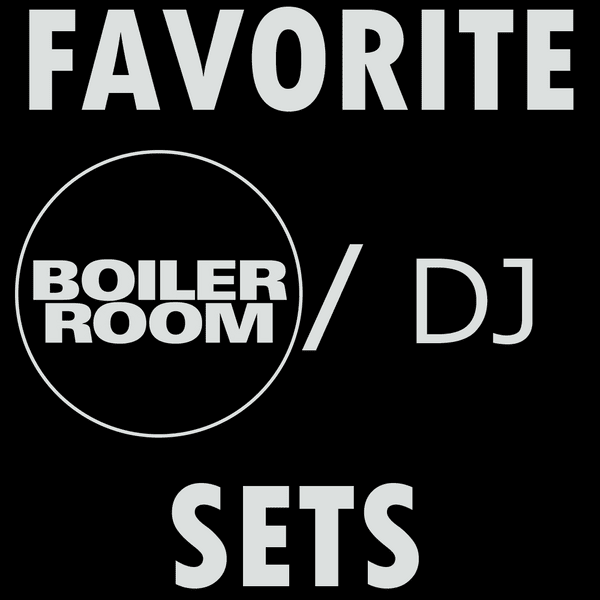 Favorite Boiler Room/DJ Sets - Rate Your Music