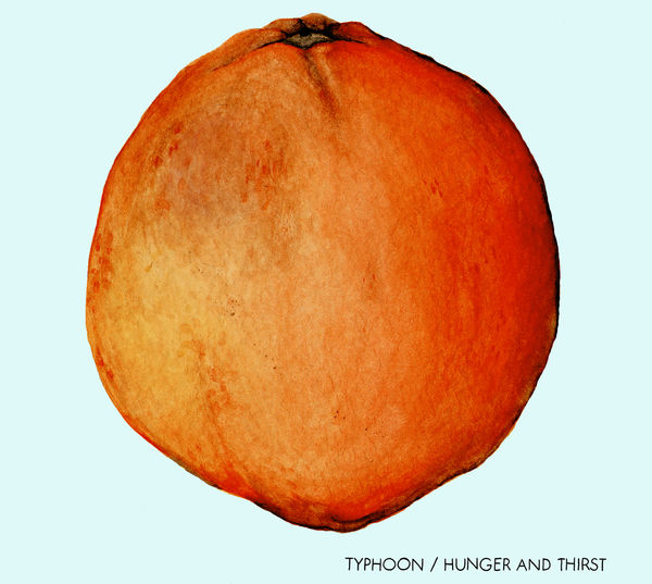 Hunger and Thirst by Typhoon (Album, Indie Rock): Reviews, Ratings ...