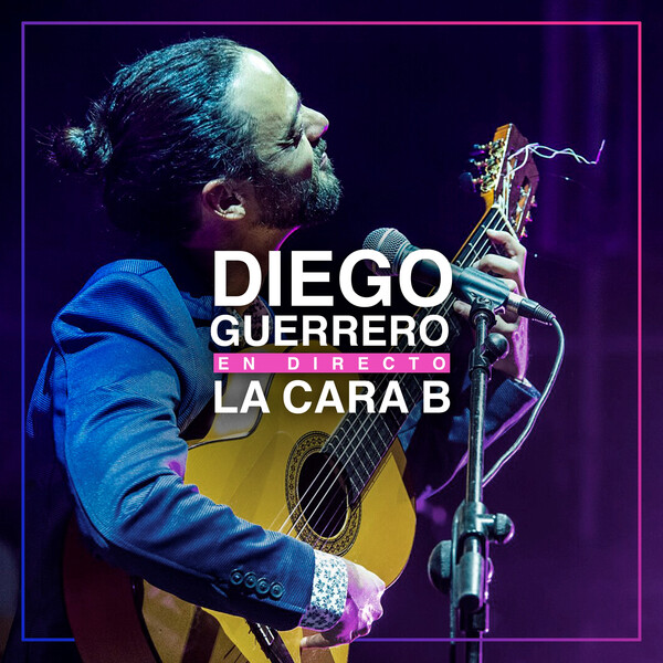 La Cara B (En Directo) by Diego Guerrero (Album): Reviews, Ratings, Credits, Song list - Rate ...