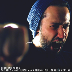 The Hero - One Punch Man Opening (Full English Version) by Jonathan ...