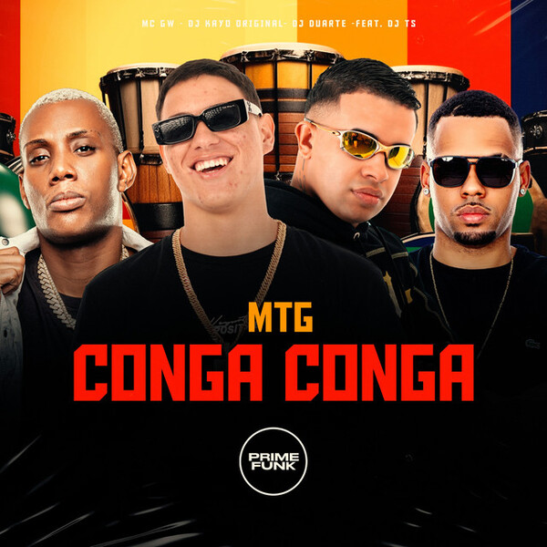 Mtg conga conga by DJ Duarte, MC GW & DJ Kayo Original (Single; Prime ...