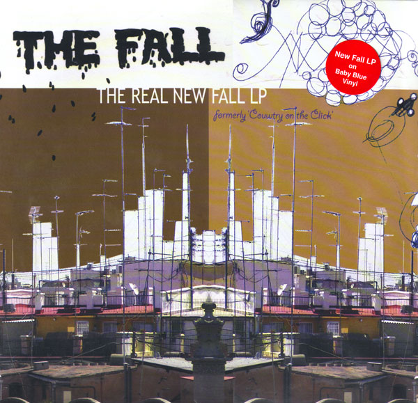 The Real New Fall LP: Formerly Country on the Click by The Fall (Album ...