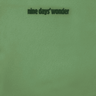 Nine Days Wonder Albums: songs, discography, biography, and listening ...