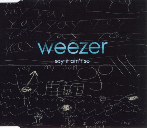 Say It Ain't So by Weezer (Single, Alternative Rock): Reviews, Ratings ...
