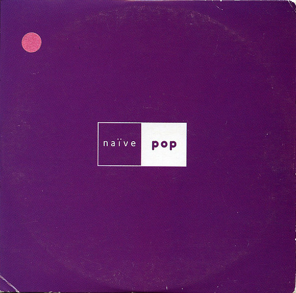 Naïve Pop by Various Artists (Compilation): Reviews, Ratings, Credits ...