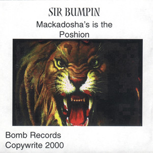 Mackadosha's Is the Poshion by Sir Bumpin (Album): Reviews, Ratings ...