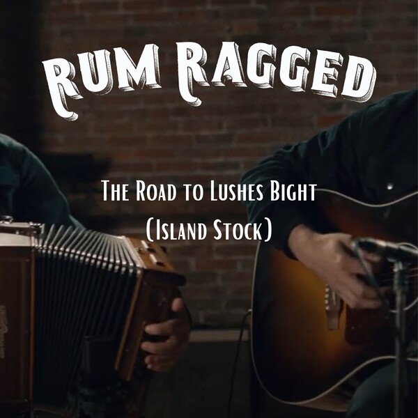 The Road to Lushes Bight (Island Stock) by Rum Ragged (Single): Reviews ...