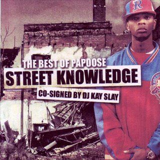 Street Knowledge: The Best of Papoose by Papoose (Mixtape, Hardcore Hip ...