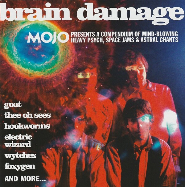 Mojo Presents: Brain Damage - A Compendium of Mind-Blowing Heavy Psych ...