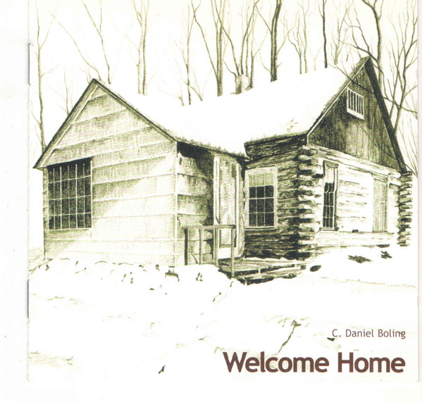 Welcome Home by C. Daniel Boling (Album): Reviews, Ratings, Credits ...