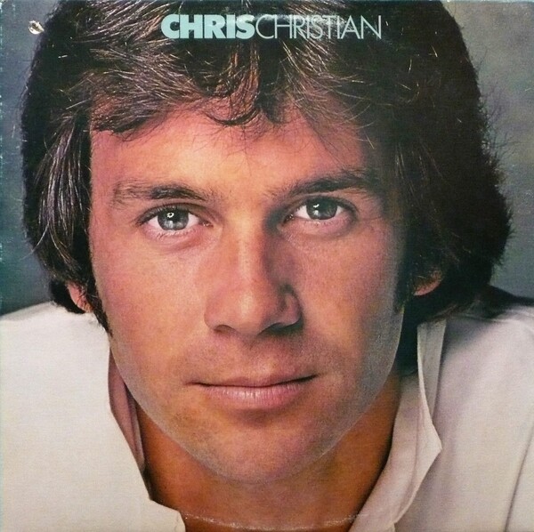 Chris Christian by Chris Christian (Album; Boardwalk; NB1 33240 ...