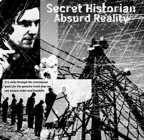 Secret Historian / Absurd Reality by Secret Historian / Absurd Reality ...