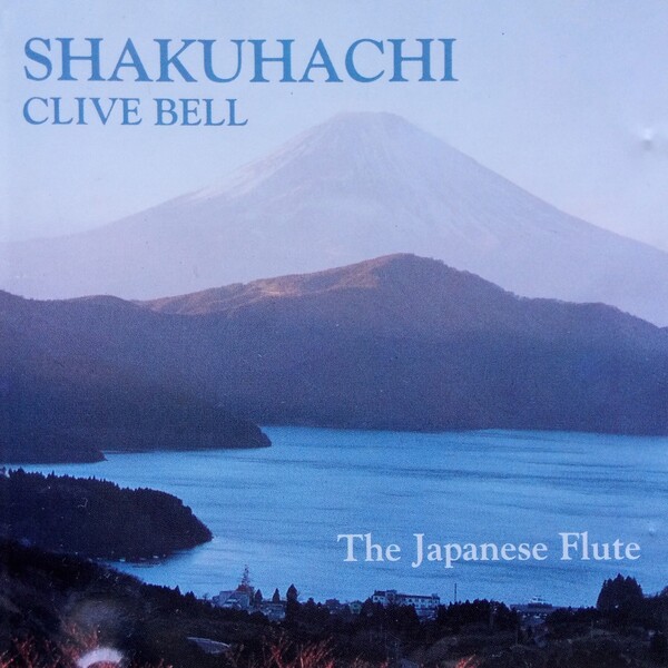 Shakuhachi: The Japanese Flute by Clive Bell (Album; ARC; EUCD 1135 ...