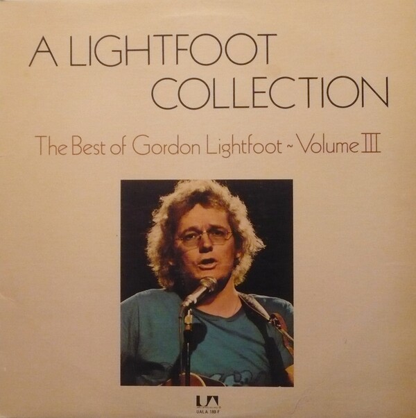 A Lightfoot Collection - The Best of Gordon Lightfoot - Volume III by ...