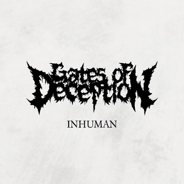 Inhuman by Gates of Deception (Additional release): Reviews, Ratings ...