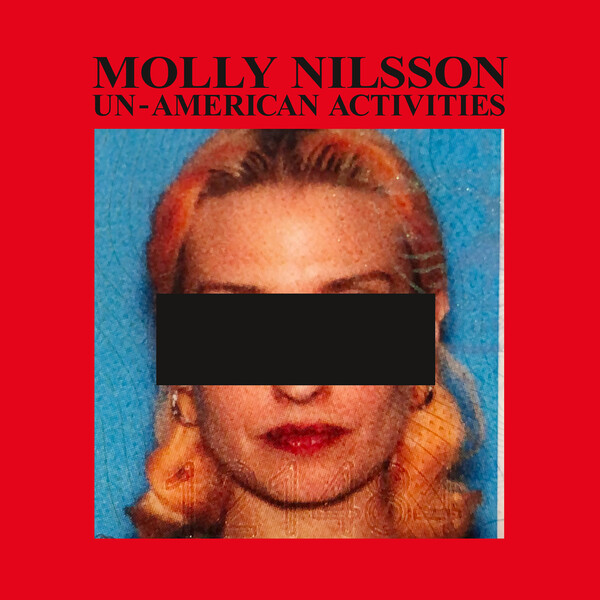 Un-American Activities by Molly Nilsson (Album, Synthpop): Reviews, Ratings, Credits, Song list ...