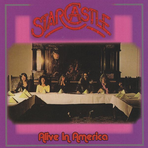 Alive in America by Starcastle (Album; Renaissance; RMED00705): Reviews ...