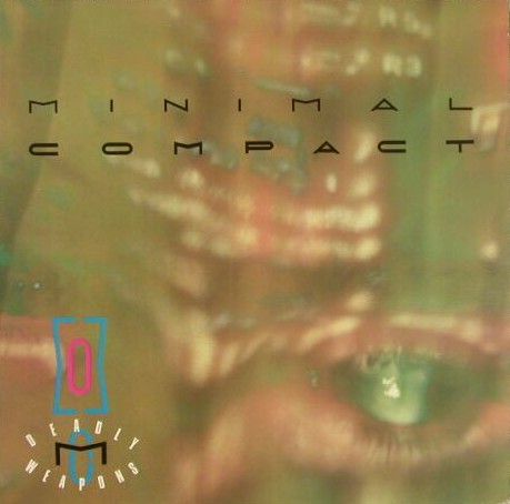 Deadly Weapons by Minimal Compact (Album, Post-Punk): Reviews, Ratings ...