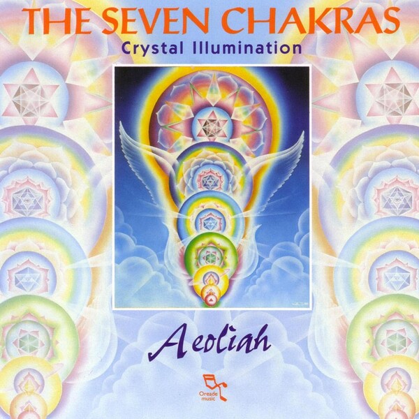 Seven Chakras - Crystal Illumination by Aeoliah (Album, New Age ...