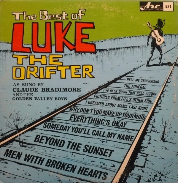 The Best of Luke the Drifter by Claude Bradimore & The Golden Valley ...