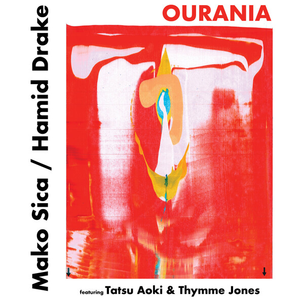 Ourania by Mako Sica / Hamid Drake (Album, Spiritual Jazz): Reviews ...