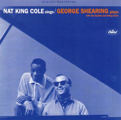 Nat "King" Cole Sings, George Shearing Plays [The Blue Note Collection ...