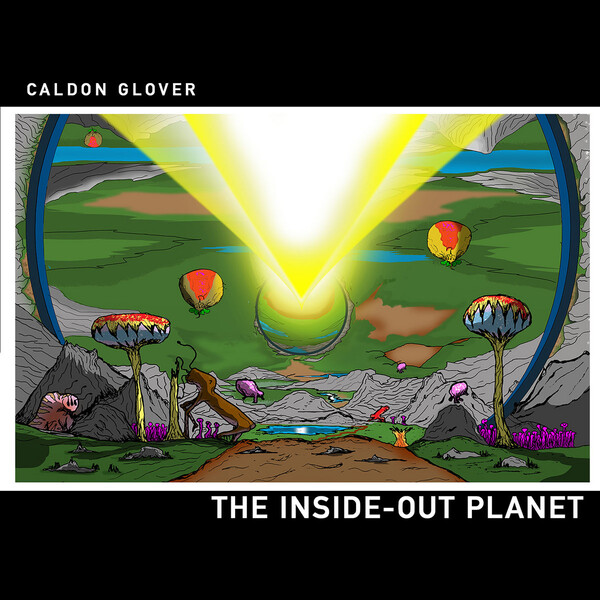 The Inside-Out Planet by Caldon Glover (Album, Dark Ambient): Reviews ...