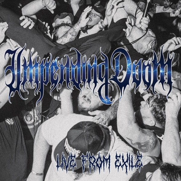 Live From Exile by Impending Doom (Album, Deathcore): Reviews, Ratings ...