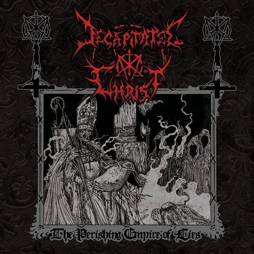 The Perishing Empire of Lies by Decapitated Christ (Album, Death Metal ...