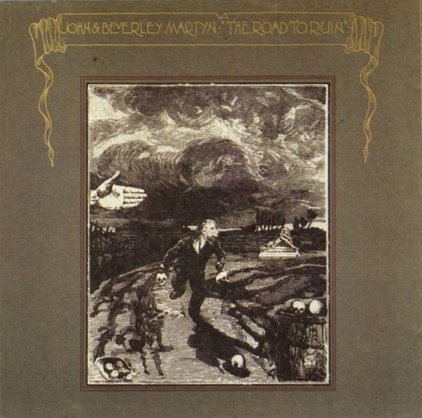 The Road to Ruin by John & Beverley Martyn (Album, Contemporary Folk ...