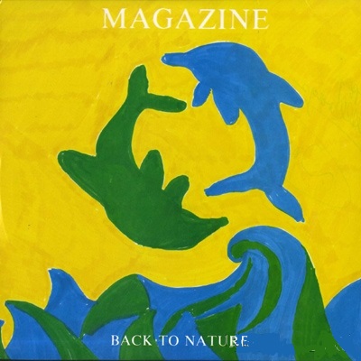 Back to Nature by Magazine (Bootleg, Post-Punk): Reviews, Ratings ...