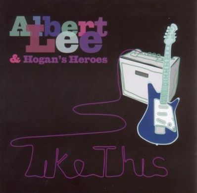 Like This by Albert Lee & Hogan's Heroes (Album, Country): Reviews ...