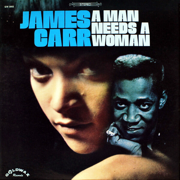 A Man Needs a Woman by James Carr (Album, Deep Soul): Reviews, Ratings ...