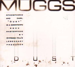 Dust by Muggs (Album, Trip Hop): Reviews, Ratings, Credits, Song list ...