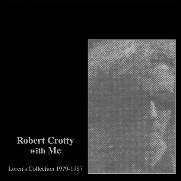Robert Crotty With Me: Loren's Collection 1979-1987 by Robert Crotty ...