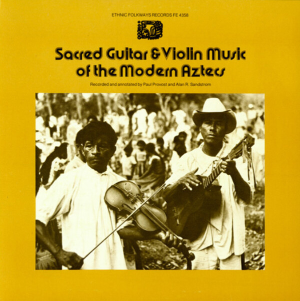 Sacred Guitar & Violin Music of the Modern Aztecs by Various Artists ...