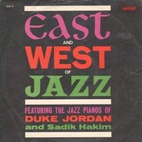 East and West of Jazz by Duke Jordan / Sadik Hakim (Album, Jazz ...