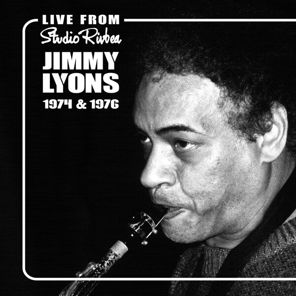 Rivbea Live! Series, Volume 3 by Jimmy Lyons, Karen Borca, Hayes ...