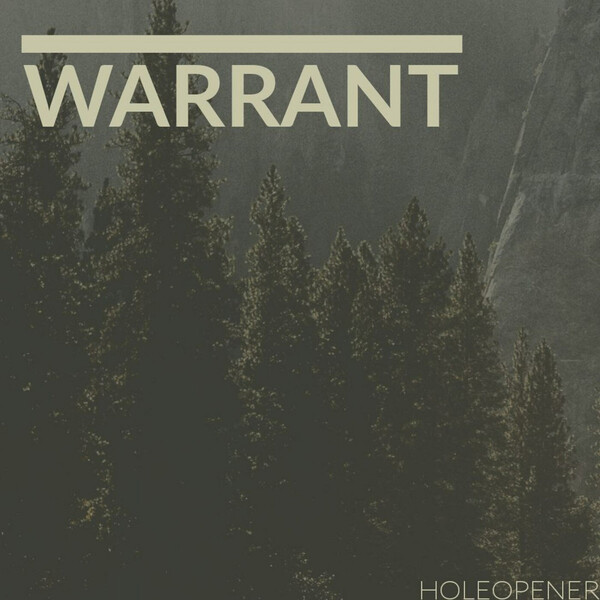 Warrant by Holeopener (Single): Reviews, Ratings, Credits, Song list ...