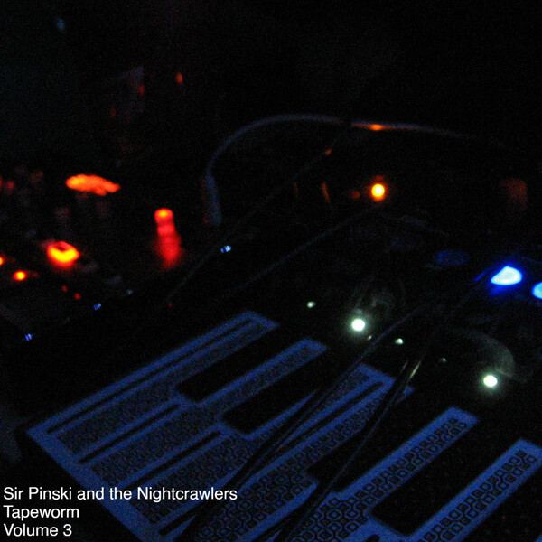 Tapeworm Vol. 3 by Sir Pinski and the Nightcrawlers (Album): Reviews ...
