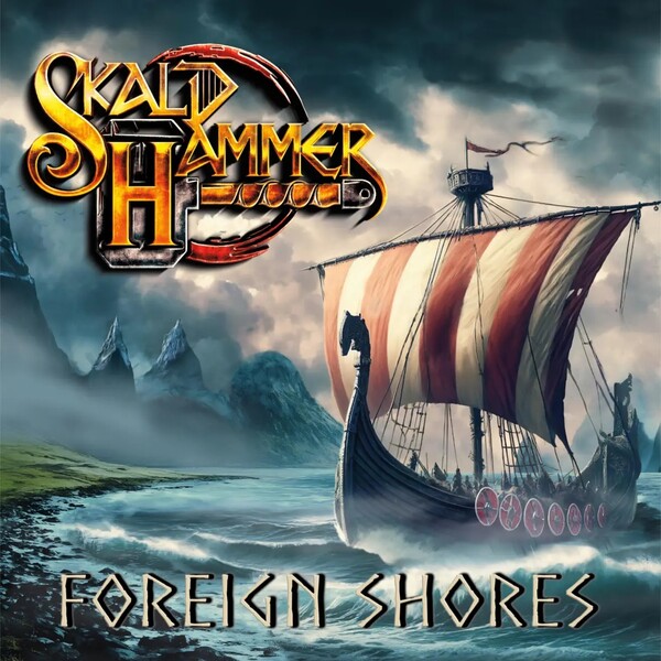 Foreign Shores by Skaldhammer (Album; n/a): Reviews, Ratings, Credits ...