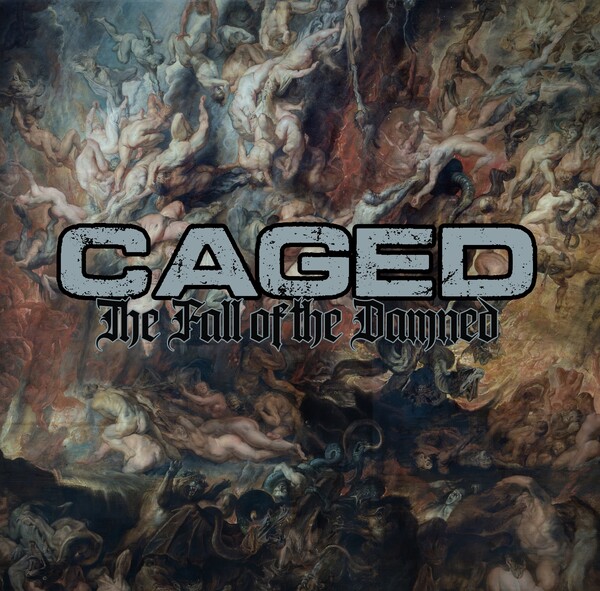 The Fall of the Damned by Caged (Album): Reviews, Ratings, Credits ...