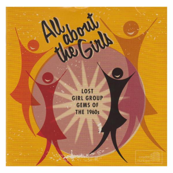 All About the Girls: Lost Girl Group Gems of the 1960s by Various ...