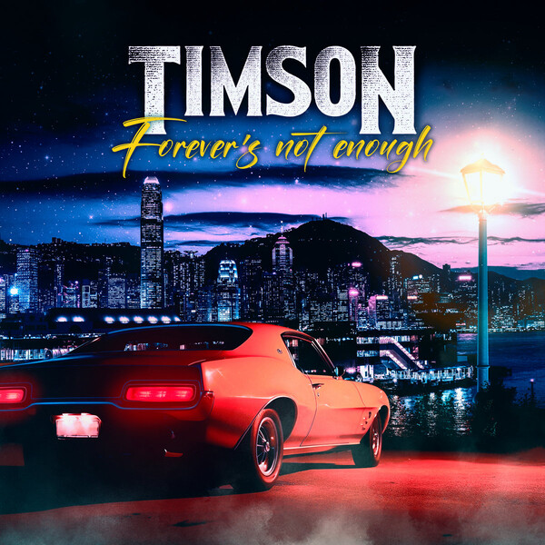 Forever's Not Enough by Timson (Album, AOR): Reviews, Ratings, Credits ...
