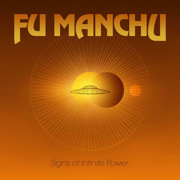 Signs of Infinite Power by Fu Manchu (Album, Stoner Rock): Reviews ...