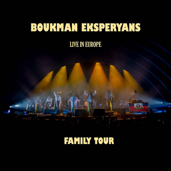 Boukman Eksperyans - Live in Europe: Family Tour by Boukman Eksperyans ...