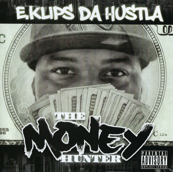 The Money Hunter by E.Klips Da Hustla (Album): Reviews, Ratings ...