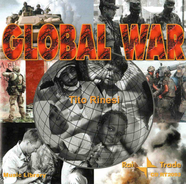 Global War by Tito Rinesi (Album): Reviews, Ratings, Credits, Song list - Rate Your Music