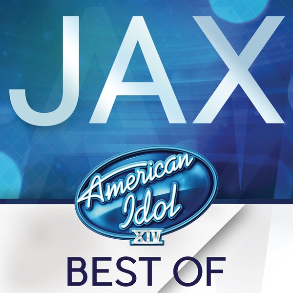 American Idol Season 14: Best of Jax by Jax (EP): Reviews, Ratings ...
